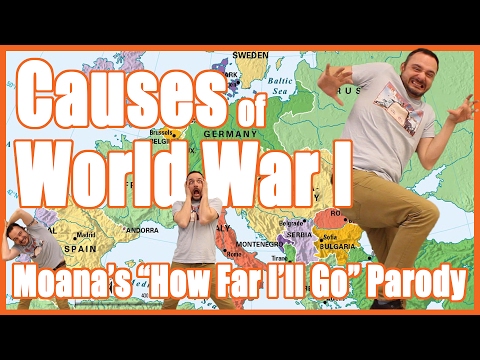 Causes of WWI (Moana's "How Far I'll Go" Parody) - @MrBettsClass
