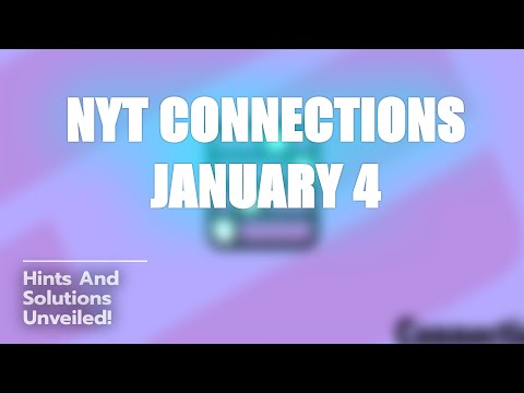 🧩 NYT Connections January 4 Hints Revealed! 🔍