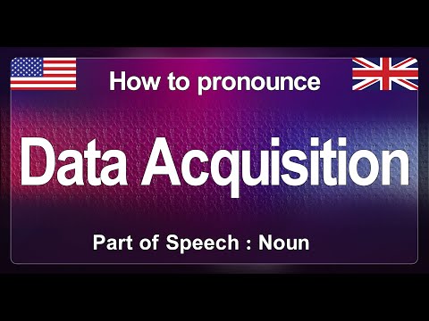 'Data Acquisition' Pronunciation Correctly, How to Pronounce 'Data Acquisition' in American accent