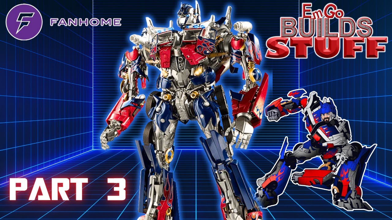 Fanhome Transformers Optimus Prime (Bayverse) Kit (Part 3): EmGo Builds Stuff