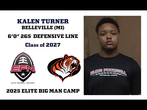 Kalen Turner - Belleville High School (Michigan) - 2025 Elite Big Man Camp Highlights