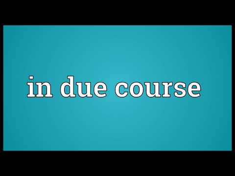 In due course Meaning