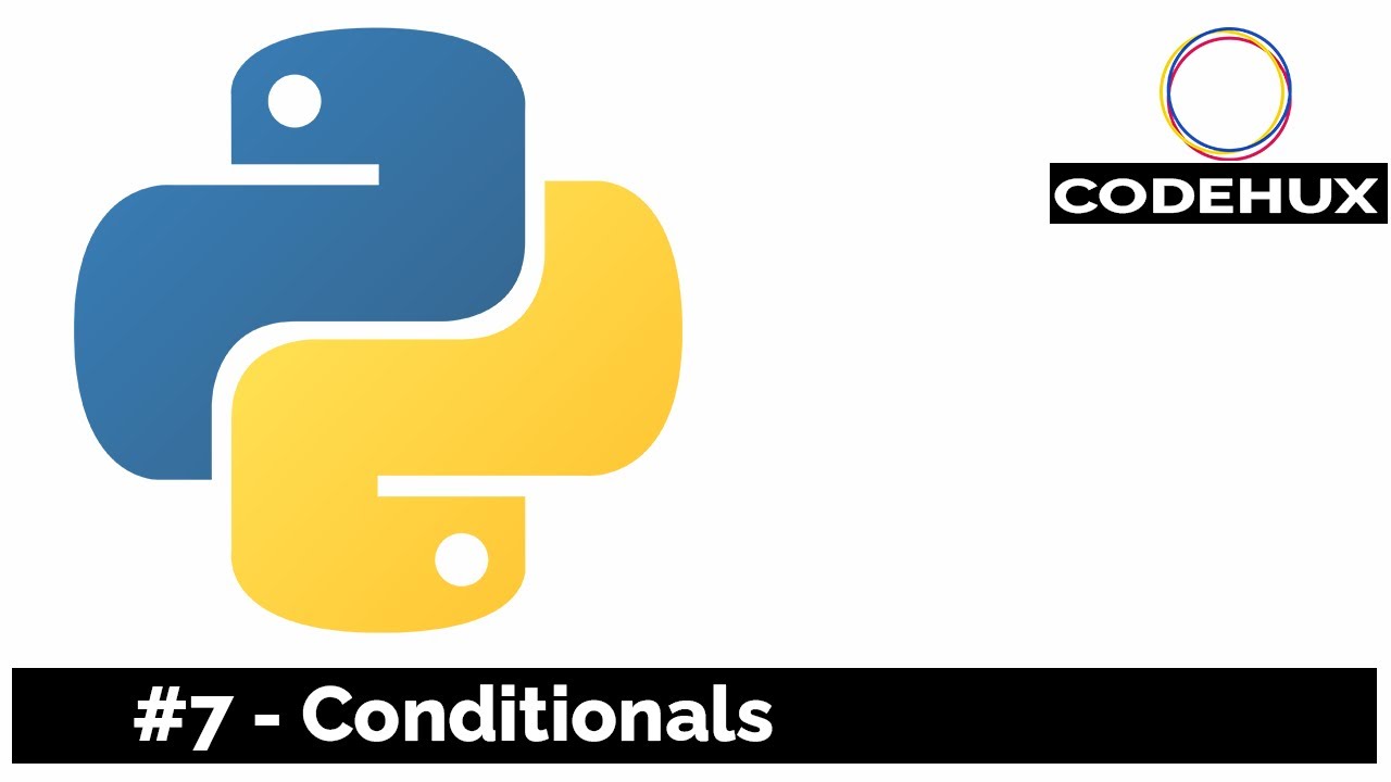 #7 Python Conditionals | Python Tutorial for Beginners