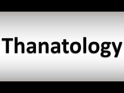 How to Pronounce Thanatology