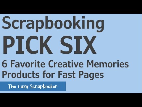 My 6 Favorite Creative Memories Products for Fast Scrapbook Pages