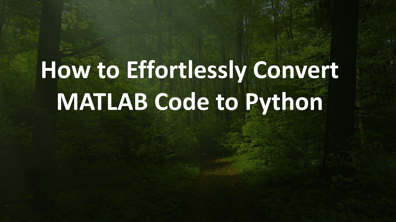 How to Effortlessly Convert MATLAB Code to Python
