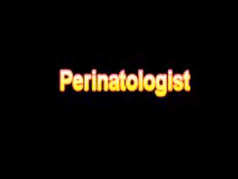 What Is The Definition Of Perinatologist Medical School Terminology Dictionary