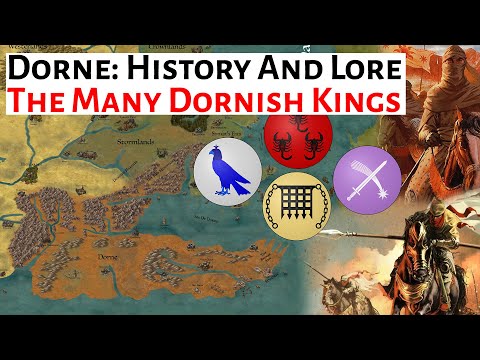 The Many Dornish Kingdoms | Dorne: History and Lore | House Of The Dragon / Game Of Thrones / ASOIAF
