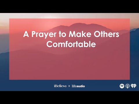 A Prayer to Make Others Comfortable