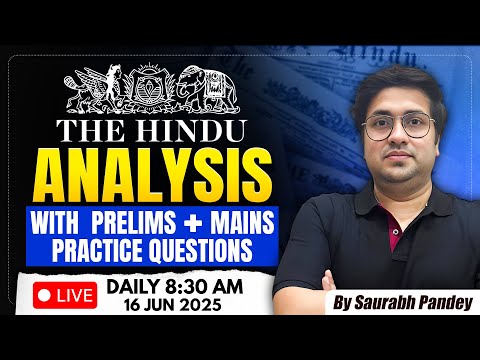 16th June 2025 | The Hindu Editorial & News Analysis | Daily current affairs | Saurabh Pandey