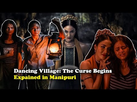Dancing Village: The Curse Begins Explained in Manipuri | Horror Film Explained in Manipuri