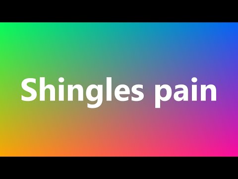 Shingles pain - Medical Definition and Pronunciation