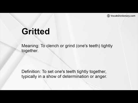 Gritted Meaning