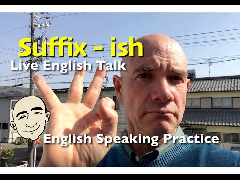Suffix - "ish" | Live English Talk With Mark Kulek | English Speaking Practice | ESL