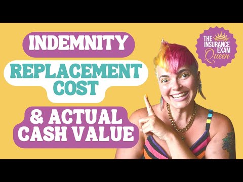 Indemnity, Replacement Cost and Actual Cash Value