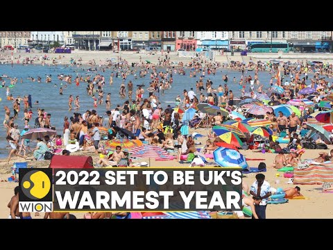 2022 is set to be the warmest year in UK's history I English News I WION