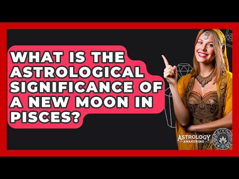 What Is The Astrological Significance Of A New Moon In Pisces? - Astrology Awakening