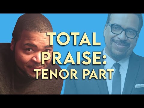 TOTAL PRAISE - Tenor [Vocal Tutorial] - Richard Smallwood with Vision