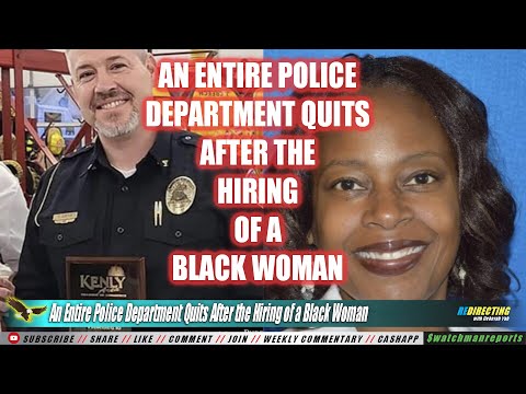 Entire PoIice Department Quits After the Hiring of a Black Woman