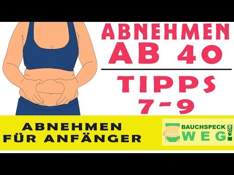 GESUND ABNEHMEN AB 40: TOP 47 Tipps zum Abnehmen im Alter mit 40. Tipps 7-9