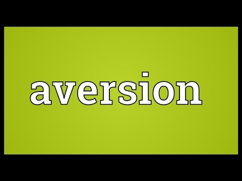 Aversion Meaning