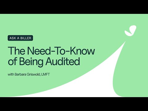 The Need-to-Know of Being Audited - Ask A Biller, presented by SimplePractice