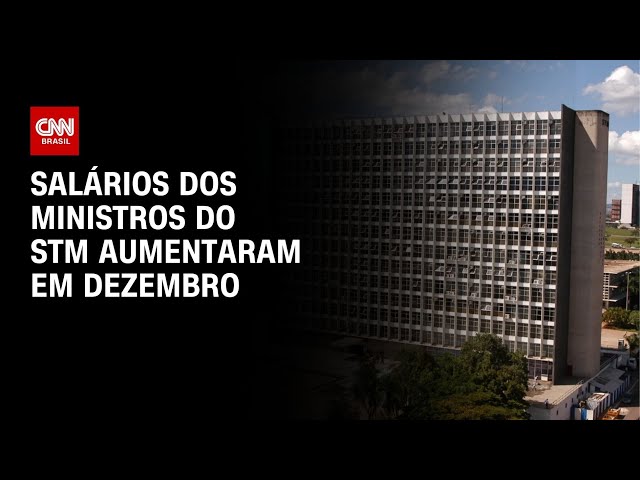Supersalários: ministros do STM recebem mais de R$ 300 mil em penduricalhos | CNN Brasil
