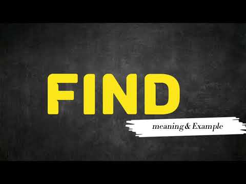 What Does FIND Means || Meanings And Definitions in ENGLISH