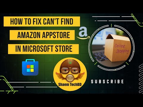 How to Fix Can't find Amazon Appstore in Microsoft store | Amazon Appstore not Showing in Store