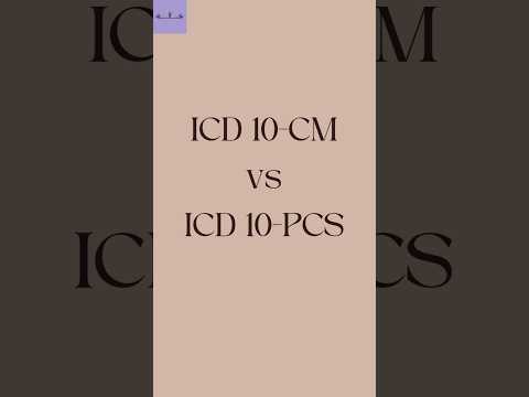 ICD 10-CM VS ICD 10-PCS