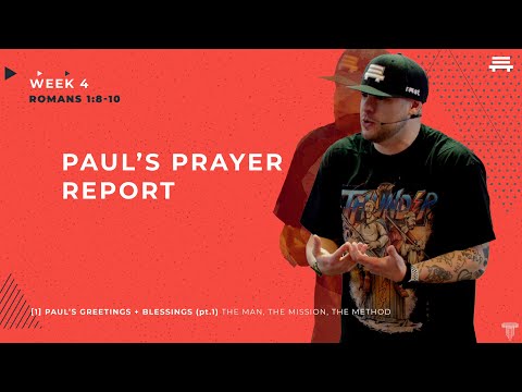 Romans 1:8-10 ESV / / Paul's Prayer Report