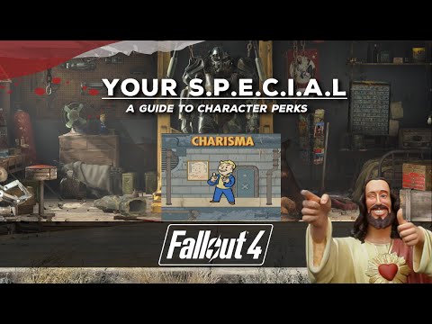 Fallout 4 Your S.P.E.C.I.A.L - A Guide to Character Perks - Charisma