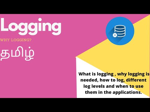 Why logging? what is logging? in Tamil