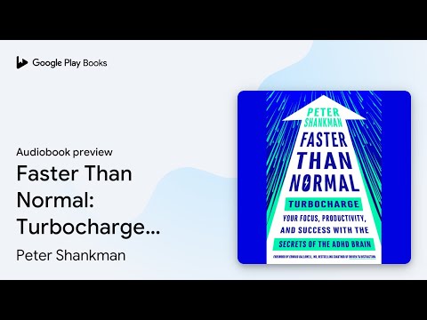 Faster Than Normal: Turbocharge Your Focus,… by Peter Shankman · Audiobook preview