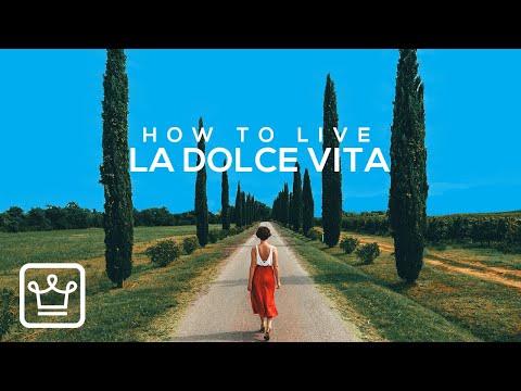 15 Ways To Live La DOLCE VITA