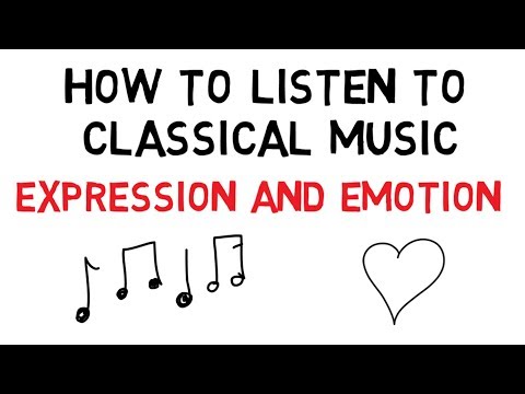 How to Listen to Classical Music: Expression and Emotion