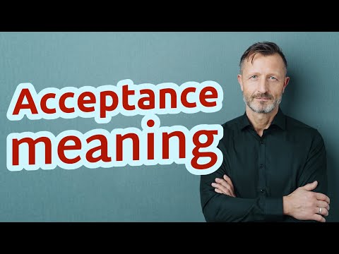 Acceptance | Meaning of acceptance