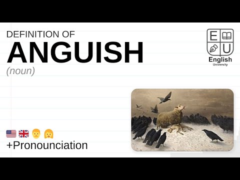 ANGUISH meaning, definition & pronunciation | What is ANGUISH? | How to say ANGUISH