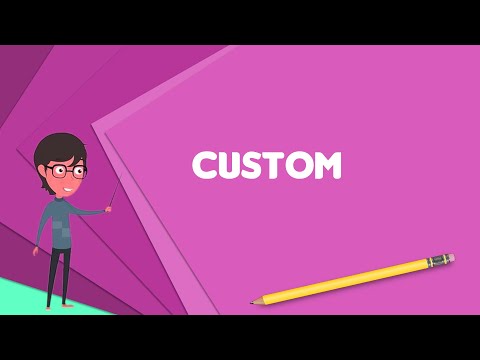 What is Custom (law)? Explain Custom (law), Define Custom (law), Meaning of Custom (law)