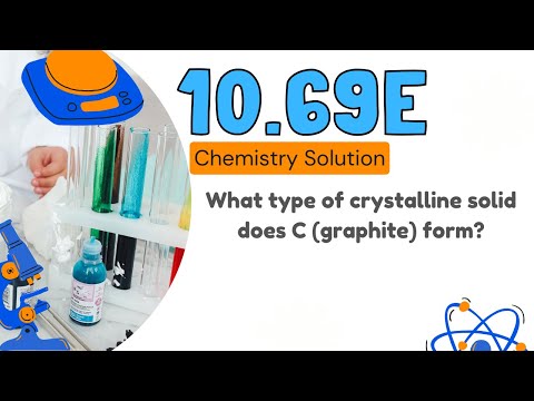 10.69e | What type of crystalline solid does C (graphite) form?