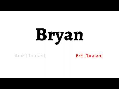 How to Pronounce bryan in American English and British English