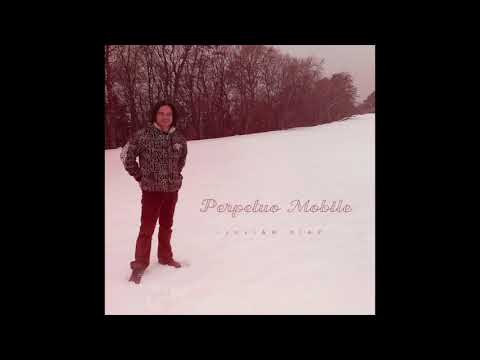 JULIAN DIAZ - PERPETUO MOBILE - FULL ALBUM - HQ - 2017