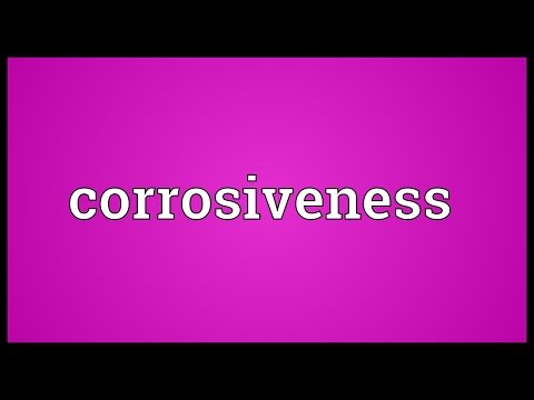 Corrosiveness Meaning