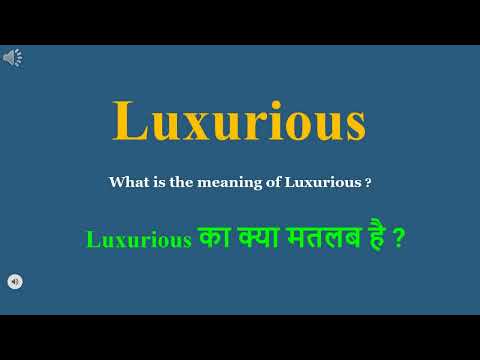 Luxurious meaning in Hindi | Luxurious ka kya matlab hota hai | daily use English words