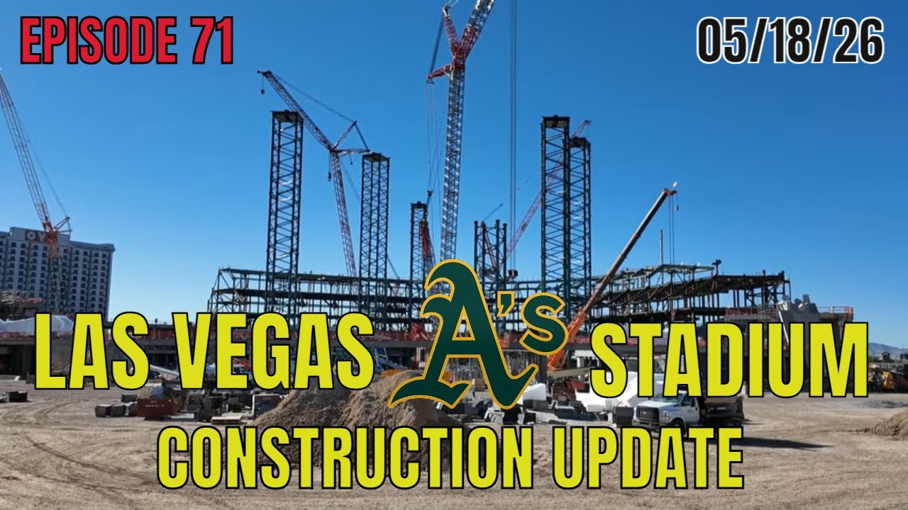 Las Vegas Athletics Stadium Construction Update 05 18 2026