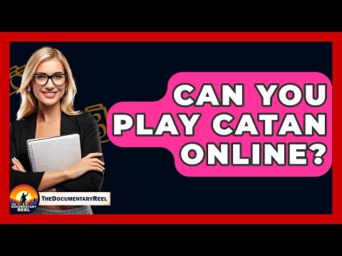 Can You Play Catan Online? - The Documentary Reel