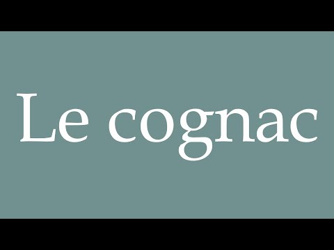 How to Pronounce ''Le cognac'' (Cognac) Correctly in French
