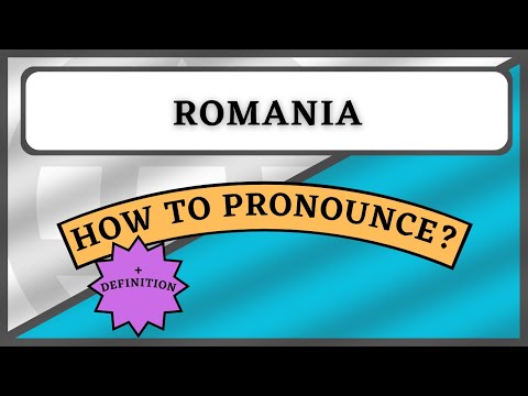 How to pronounce: "Romania"
