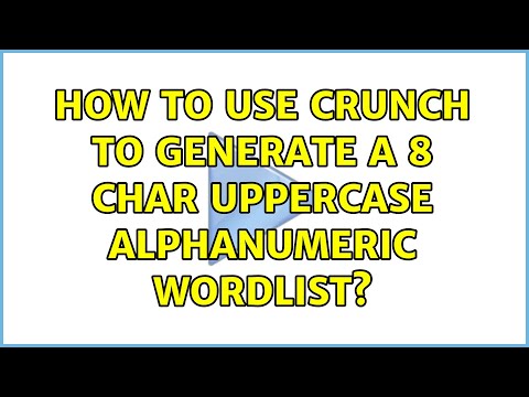 How to use crunch to generate a 8 char uppercase alphanumeric wordlist?