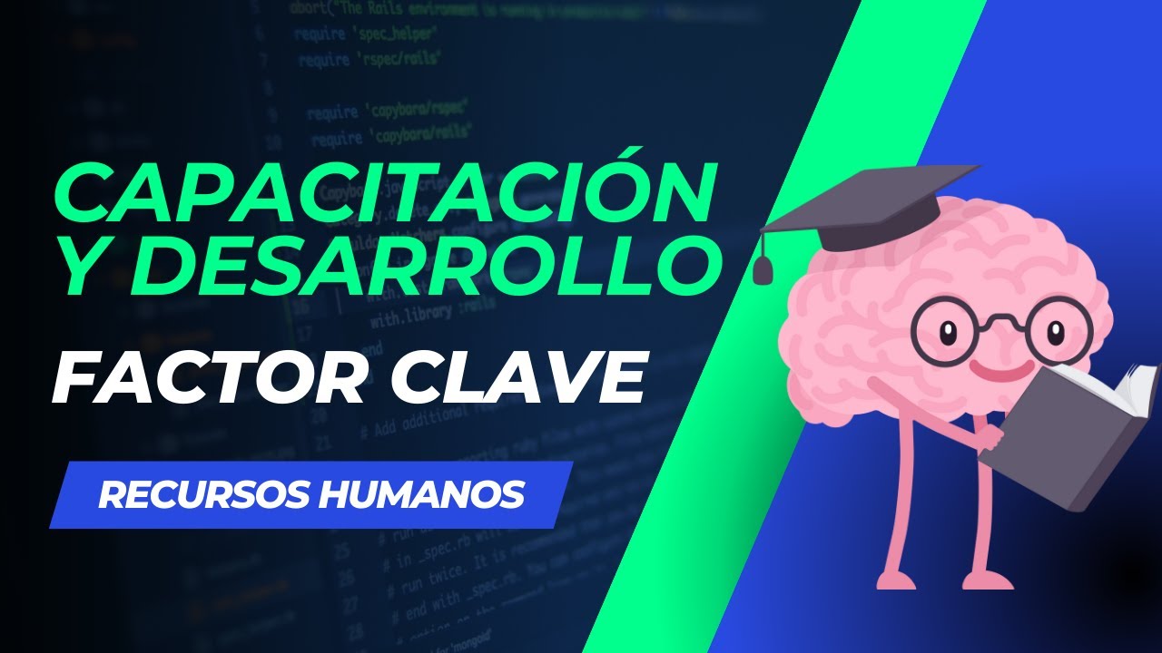CAPACITACION Y DESARROLLO ORGANIZACIONAL RECURSOS HUMANOS. FACTOR CLAVE DE LA ESTRATEGIA